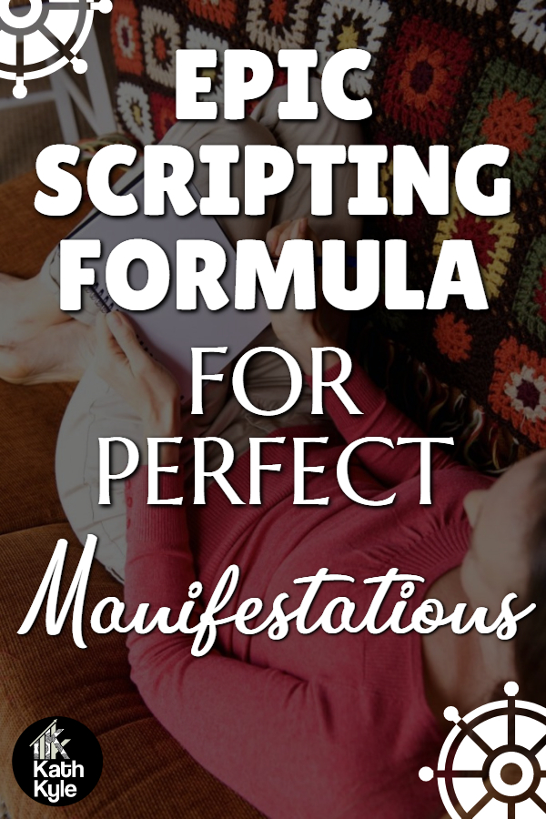 How To Use Scripting To Manifest: 5 Steps To Success How To Use Scripting To Manifest: 5 Steps To Success