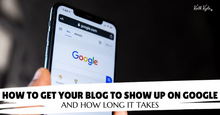 How To Get Your Blog To Show Up On Google (And How Long It Takes)